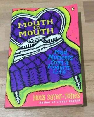 Mouth To Mouth by Moya Sayer-Jones (Paperback Book) *Free Postage ...