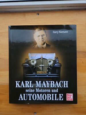 Karl Maybach seine Motoren und Automobile Harry Niemann Motorbuchverlag ...