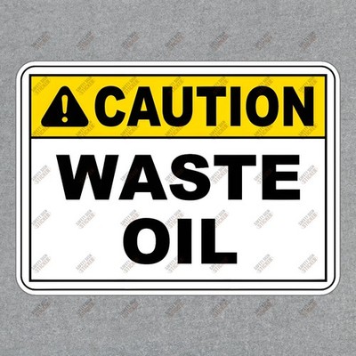 Caution Waste Oil Sign Essential Safety Sticker for Workplace #375831 ...