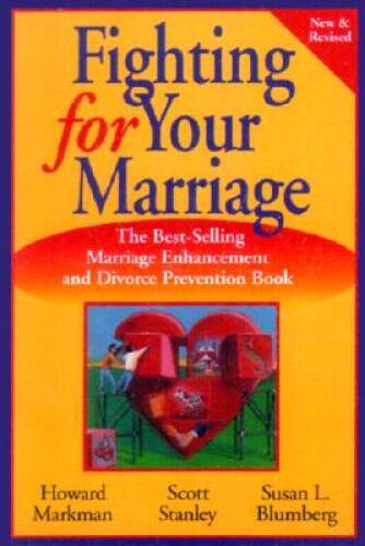 Fighting for Your Marriage: Positive Steps for Preventing Divorce an ...
