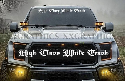 High Class White Trash 40" Windshield Vinyl Decal Sticker JDM Car Truck ...