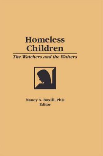 Homeless Children : The Watchers and the Waiters by Jerome Beker and ...