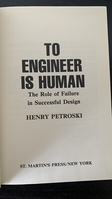 To Engineer Is Human : The Role of Failure in Successful Design by ...