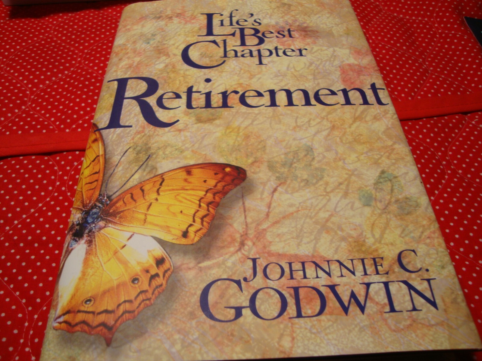 "Life's Best Chapter, Retirement" By Johnnie C. Godwin~New Hope ...