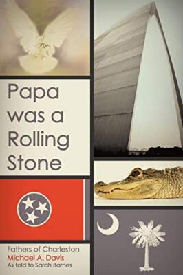 Papa Was a Rolling Stone: Fathers of Charleston 9781449756758| eBay