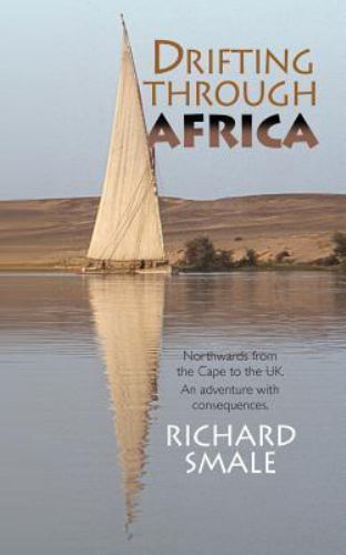 Drifting Through Africa by Richard Smale (2014, Trade Paperback) for ...