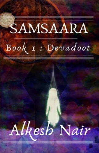 Samsaara Ser.: Samsaara : Devadoot by Alkesh Nair (2018, Trade ...