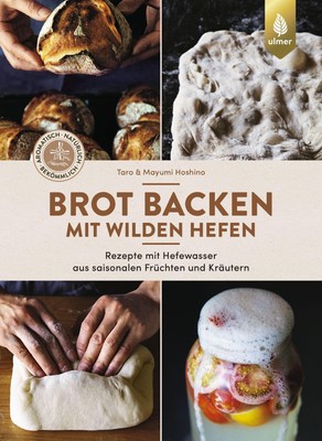 Brot backen mit wilden Hefen ~ Taro Hoshino ~ 9783818611828 ...