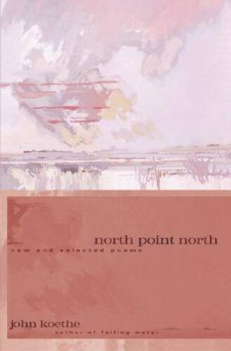 North Point North: New and Selected Poems - Hardcover - VERY GOOD 9780066209821| eBay