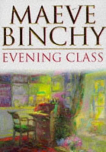 Evening Class Uk Edition - Hardcover By Binchy, Maeve - GOOD | eBay
