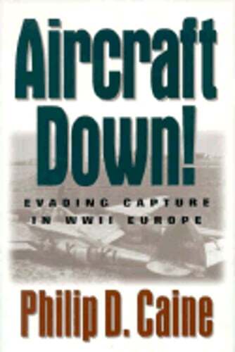 Aircraft Down (H) by Ph.D. Caine, Philip D: Used 9781574880861| eBay