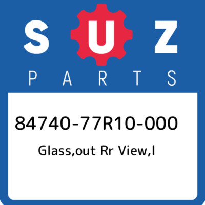 84740-77R10-000 Suzuki Glass,out rr view,l 8474077R10000, New Genuine ...