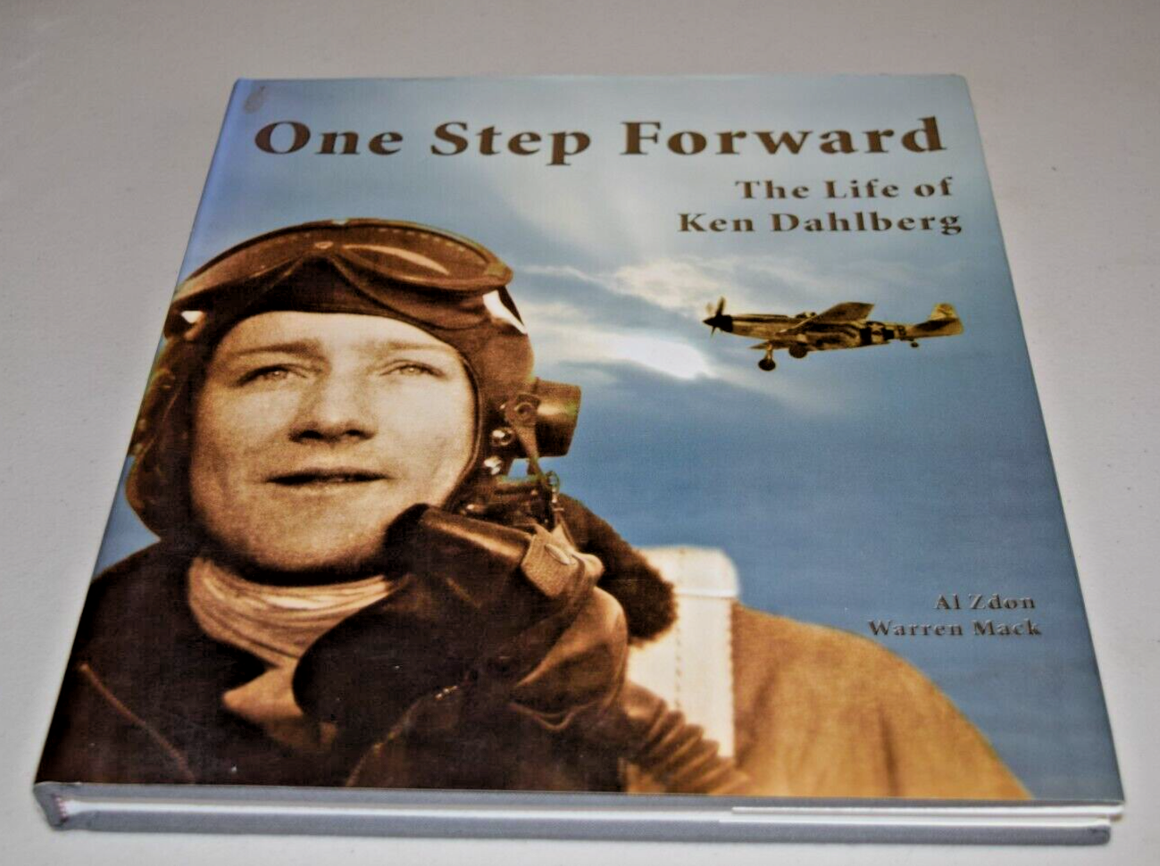One Step Forward the Life of Ken Dahlberg by Al Zdon SIGNED ED Aviation ...