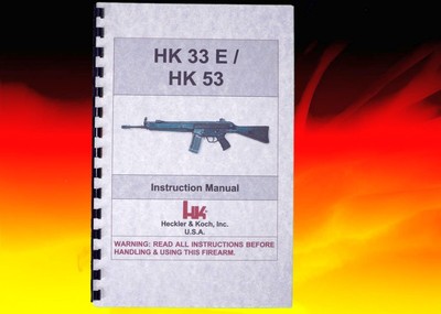 HECKLER & KOCH HK 33E HK 53 Rifle MANUAL .223 5.56 x 45 Owners Manual ...