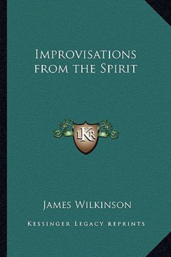 Improvisations from the Spirit by James Wilkinson (2010, Trade ...