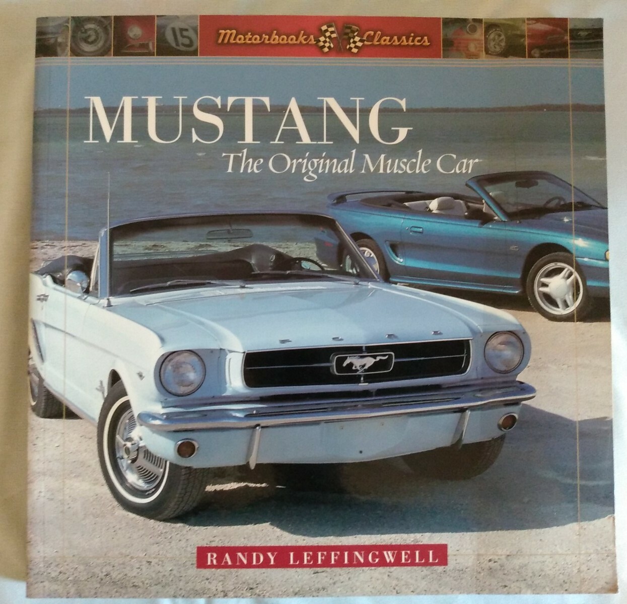 Mustang : The Original Muscle Car by Randy Leffingwell (2003, Hardcover ...