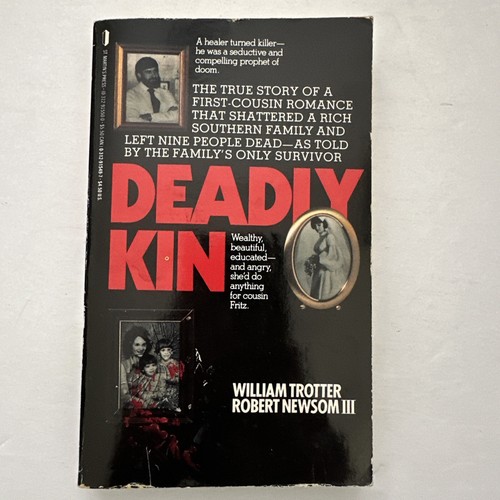 DEADLY KIN: TRUE STORY OF MASS FAMILY MURDER By W. Trotter & R. Newsom ...