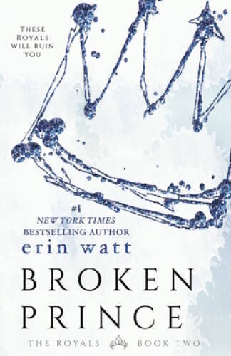Broken Prince: A Novel (The Royals) - Paperback By Watt, Erin - VERY ...
