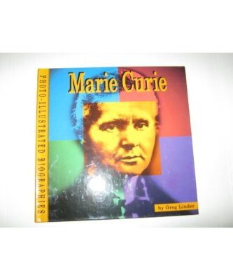 Marie Curie: A Photo-Illustrated Biography, Greg Linder | eBay