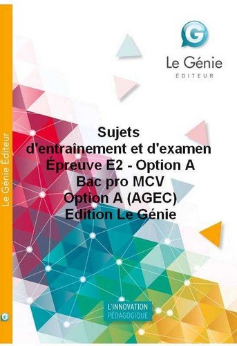 Sujets d'entraînement Épreuve E2 Option A Bac pro MCV / Le Génie (2024) | eBay