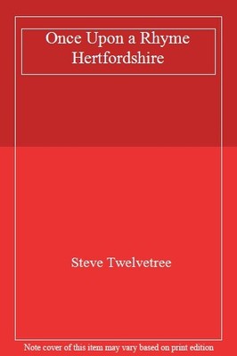 Once Upon a Rhyme Hertfordshire-Steve Twelvetree 9781844605118 | eBay
