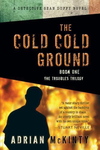 The Cold Cold Ground by McKinty, Adrian 9781616147167| eBay