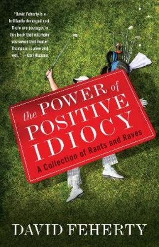 David Feherty The Power of Positive Idiocy (Poche) | eBay