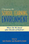 Changing the School Learning Environment: Where Do We Stand After ...