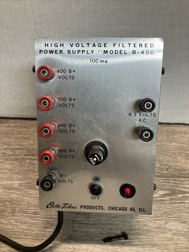 High Voltage Filtered Power Supply - Electro-Technic Model B-400 for B+ ...