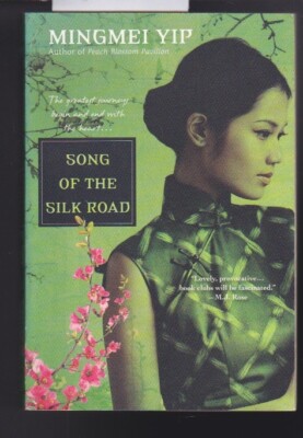 Song of the Silk Road Paperback 2011 by Mingmei Yip - LN | eBay