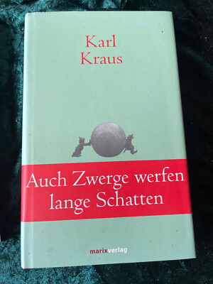 2Z5u: Karl Kraus Auch Zwerge werfen lange Schatten: Sprüche und ...