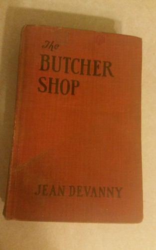 Vintage Jean Devanny THE BUTCHER SHOP Macaulay Company 1926 Hardcover ...