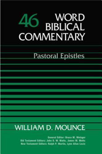 Word Biblical Commentary Vol. 46, Pastoral Epistles by William D ...