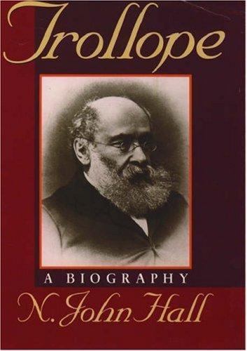 Trollope : A Biography by N. John Hall (1991, Hardcover) for sale ...