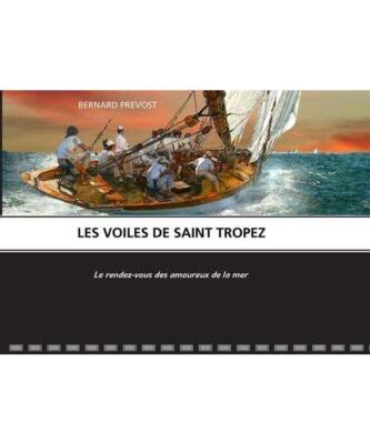 LES VOILES DE SAINT TROPEZ, Bernard Prevost | eBay