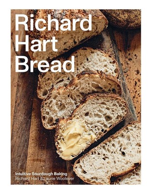 Richard Hart Bread: Intuitive Sourdough Baking by Richard Hart ...