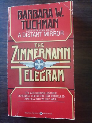 The Zimmerman Telegram by Barbara W. Tuchman 1979 PB | eBay