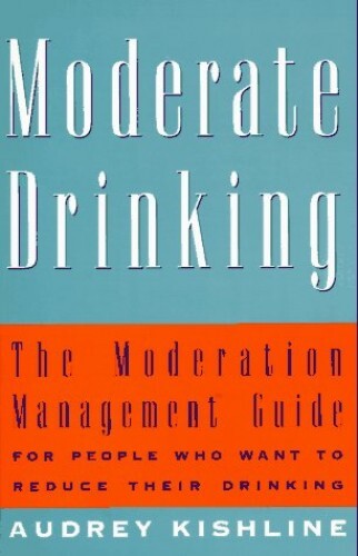 Moderate Drinking: The Moderation Ma... by Kishline, Audrey Paperback ...