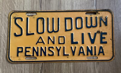 Vintage Original Slow Down and Live Pennsylvania Metal Booster License ...