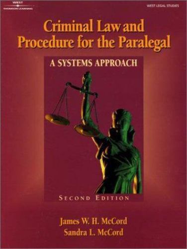 Criminal Law and Procedure for the Paralegal : A Systems Approach by ...