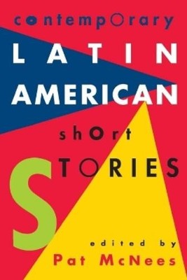 Pat McNees Contemporary Latin American Short Stories (Paperback ...
