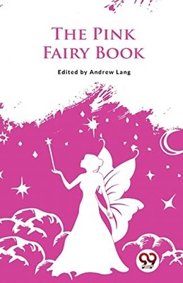 The Pink Fairy Book by Ed Andrew Lang NEW BOOK | eBay UK