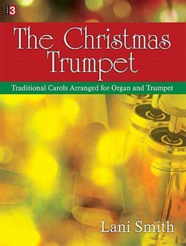 Christmas Trumpet : Traditional Carols Arranged for Organ and Trumpet ...