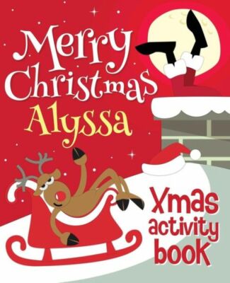 Merry Christmas Alyssa - Xmas Activity Book: (Personalized Children's ...