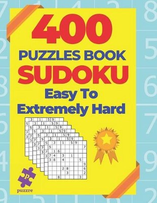 400 Puzzle Book Sudoku Easy To Extremely Hard: Logic Games Book For ...