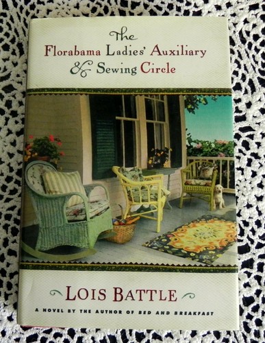 Florabama Ladies Auxiliary by Lois Battle SIGNED 1st/1st NYT Best ...