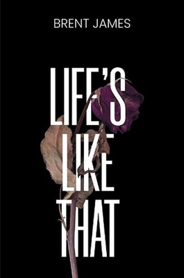 Lifes Like That by Brent James Paperback Book 9781035868957| eBay