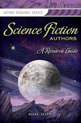Science Fiction Authors: A Research Guide by Heaphy, Maura ...