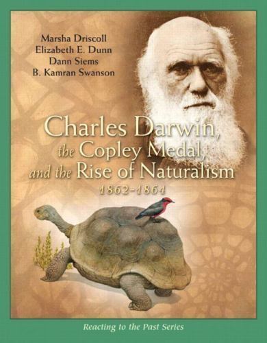 Reacting to the Past Ser.: Charles Darwin, the Copley Medal, and the ...