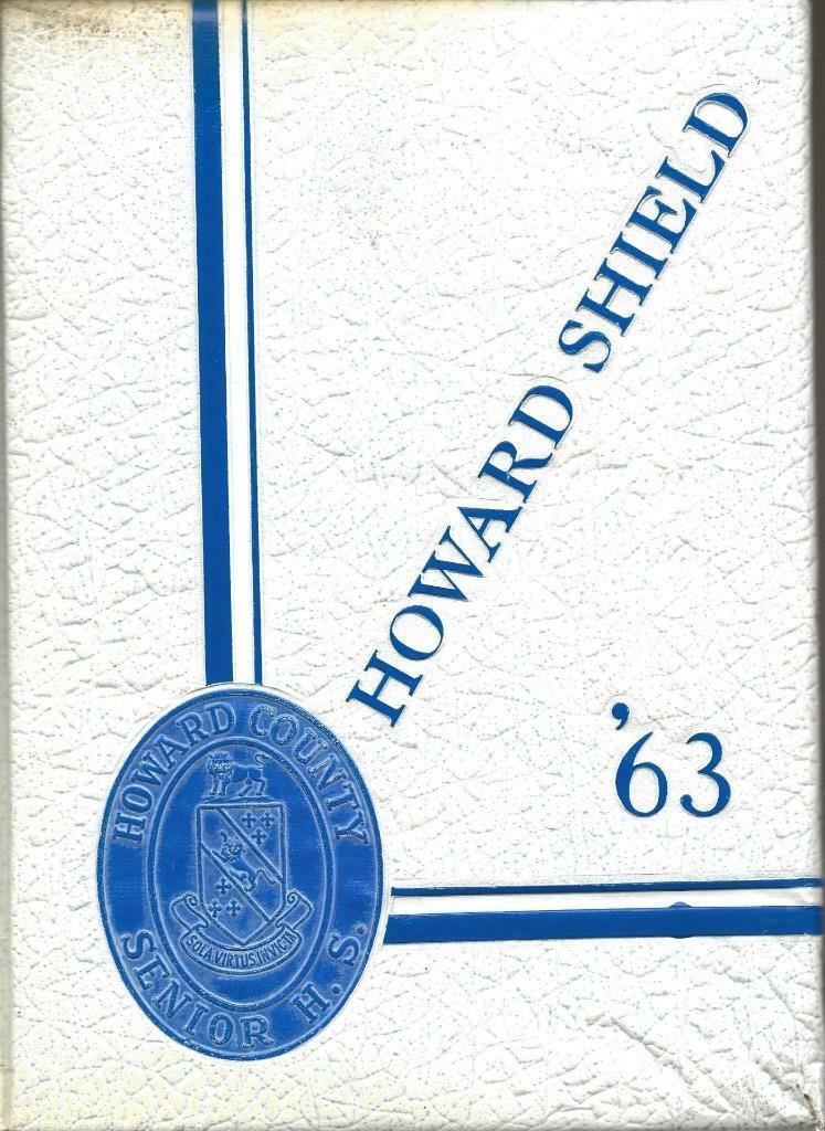 1963 HOWARD COUNTRY SENIOR HIGH SCHOOL YEARBOOK, HOWARD SHIELD ...